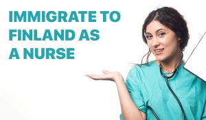 How to Work and Immigrate to Finland as a Nurse | Visalibrary