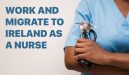 Work and Migrate to Ireland as a Nurse - Visa Library