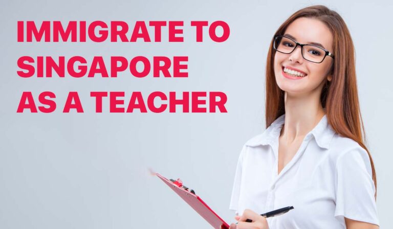 Work and Immigrate to Singapore as a Teacher